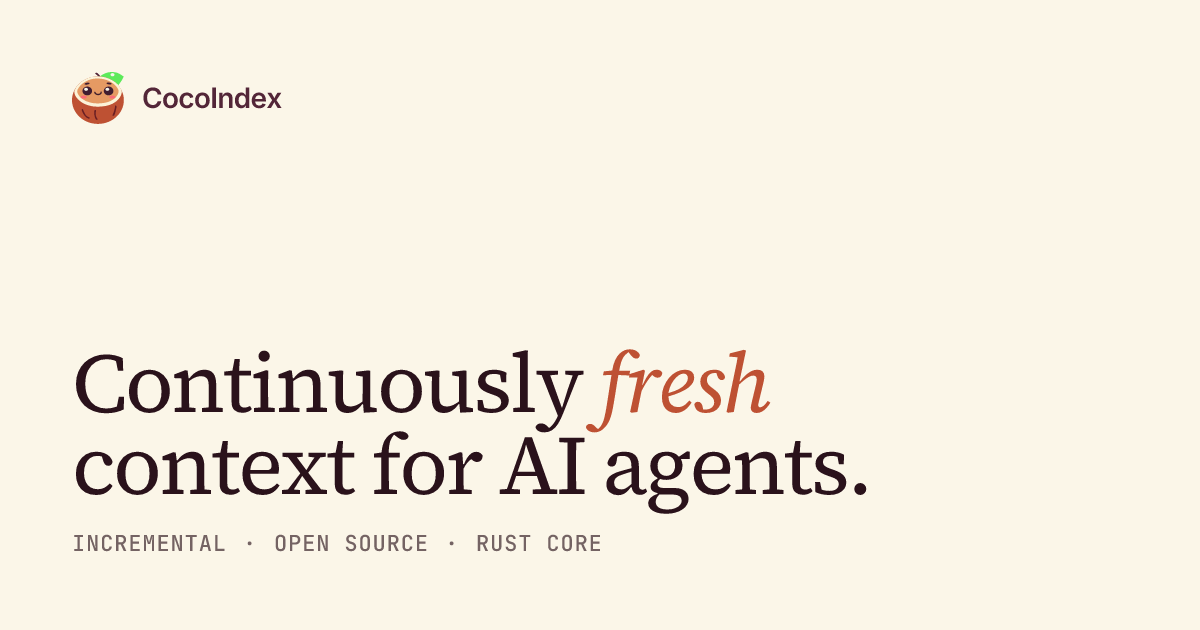 CocoIndex — incremental data framework for AI agents